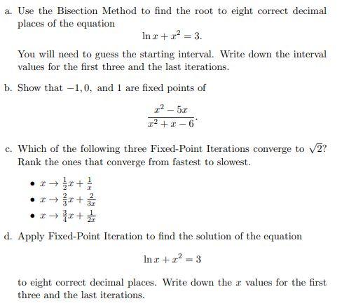 Solved a. Use the Bisection Method to find the root to eight | Chegg.com