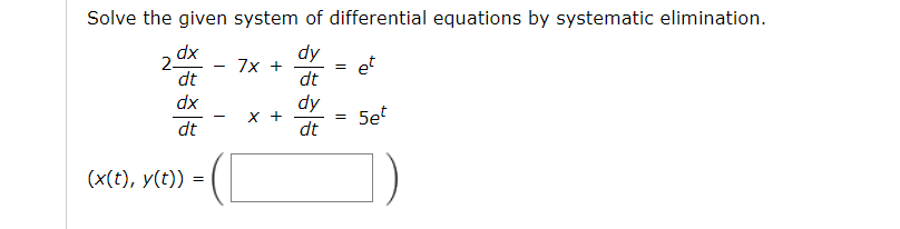 Solved Solve the given system of differential equations by | Chegg.com