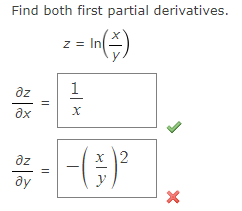 Solved Find both first partial derivatives. z=ln(yx) ∂x∂z=x1 | Chegg.com