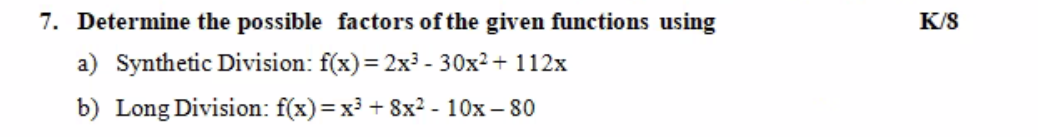 Solved 7. Determine the possible factors of the given | Chegg.com