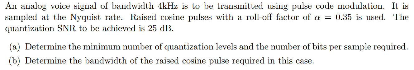 Solved An analog voice signal of bandwidth 4kHz is to be | Chegg.com