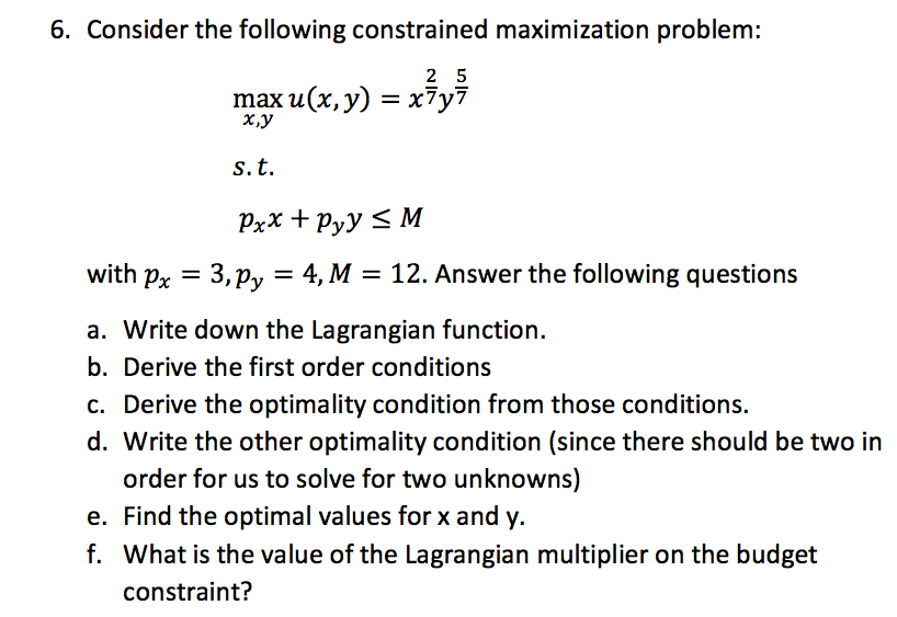 Solved 6. Consider the following constrained maximization | Chegg.com