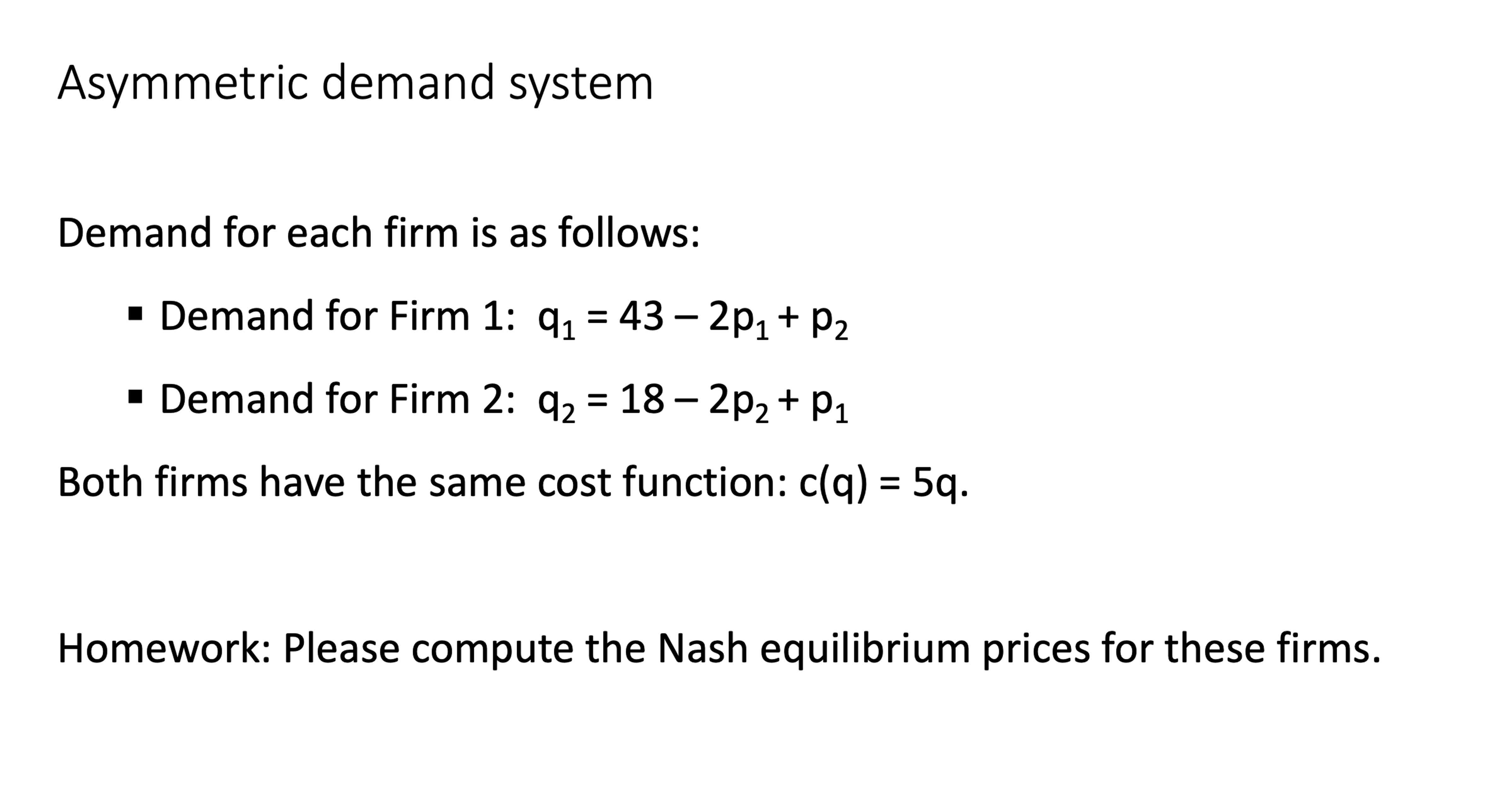 Solved Asymmetric demand systemDemand for each firm is as | Chegg.com