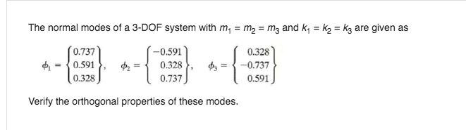Solved The normal modes of a 3-DOF system with m, = m = mz | Chegg.com