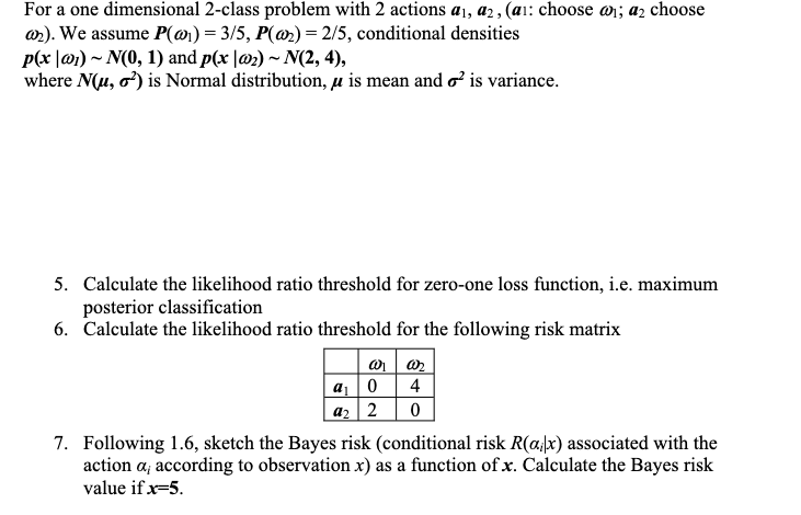 Solved For a one dimensional 2-class problem with 2 actions | Chegg.com