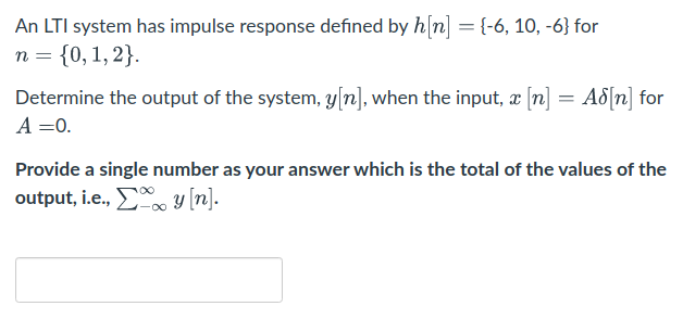Solved An LTI system has impulse response defined by | Chegg.com