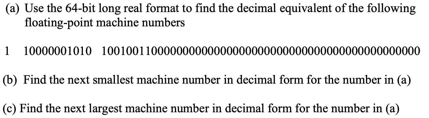 Solved (a) Use the 64-bit long real format to find the | Chegg.com