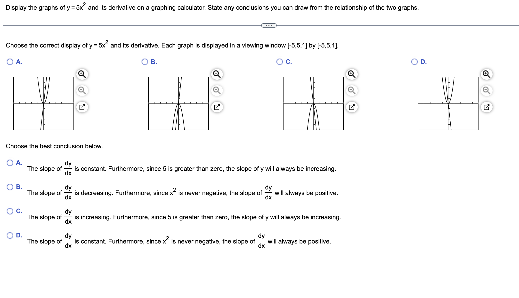 Solved Display the graphs of y=5x2 and its derivative on a | Chegg.com