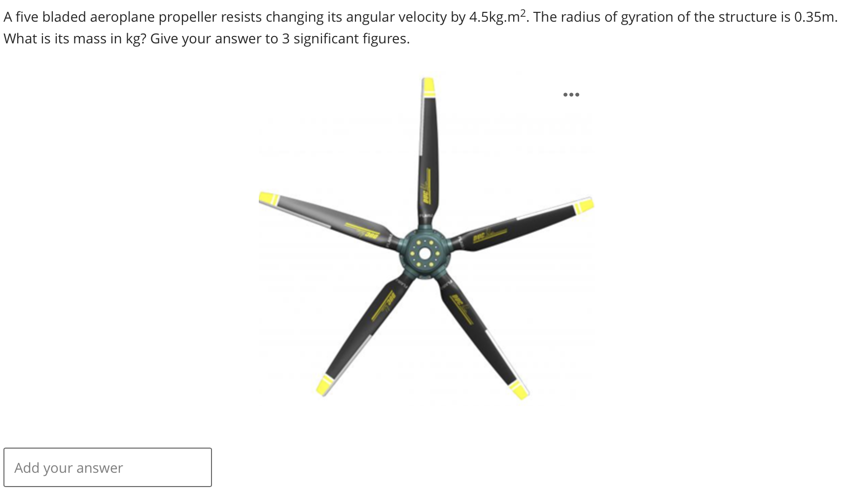 Solved A five bladed aeroplane propeller resists changing | Chegg.com