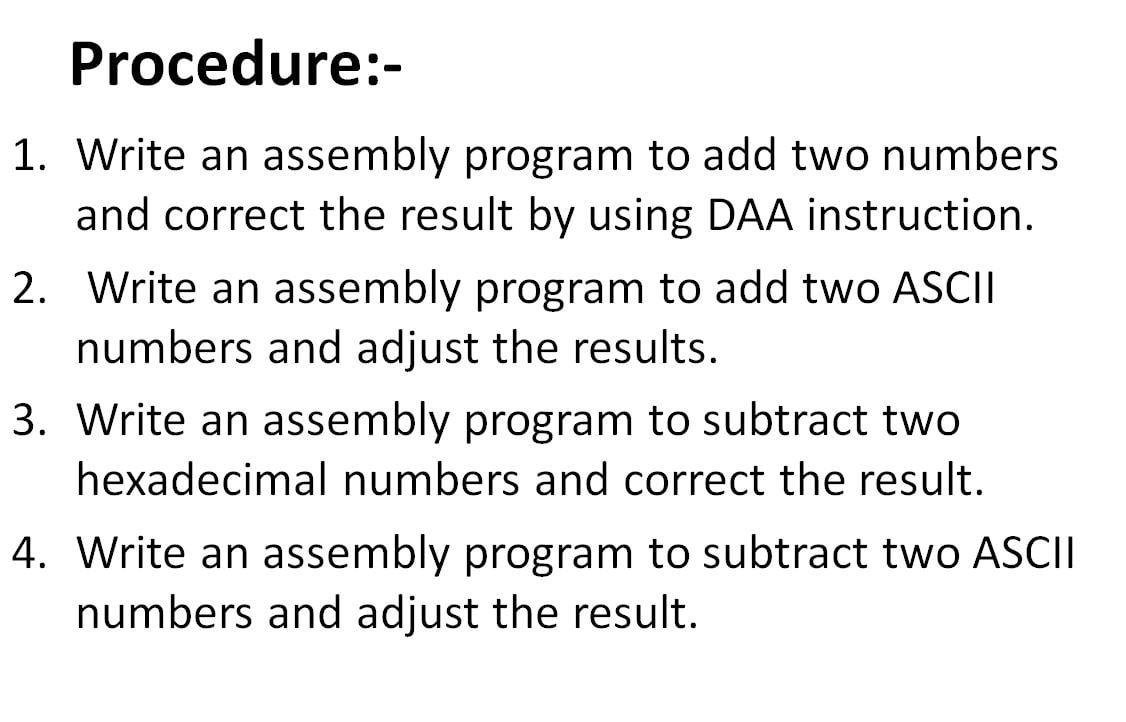 Solved Procedure:- 1. Write an assembly program to add two | Chegg.com