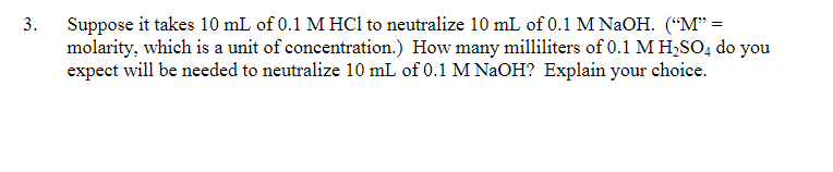 Solved 3. Suppose it takes 10 mL of 0.1 M HCl to neutralize | Chegg.com