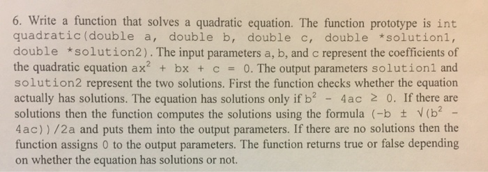 Solved 6 Write A Function That Solves A Quadratic Equation
