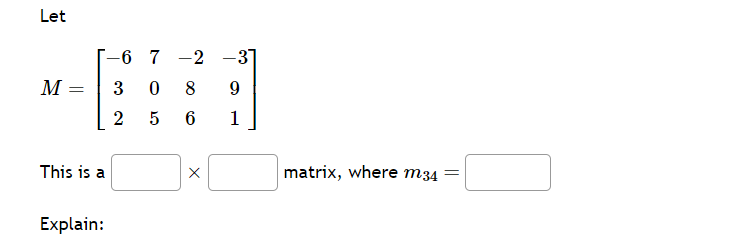Solved LetM=[-67-2-330892561]This is a ,×, ﻿matrix, where | Chegg.com
