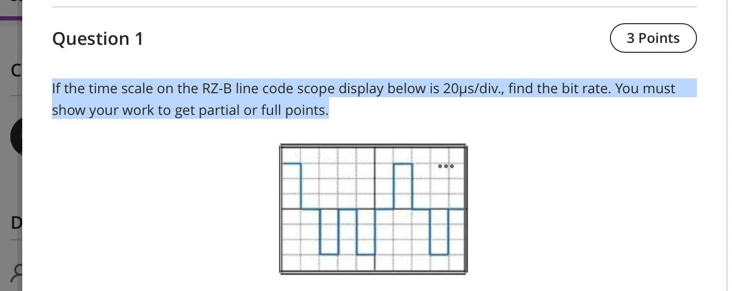 Solved If the time scale on the RZ-B line code scope display | Chegg.com