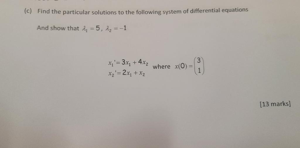 Solved (c) Find the particular solutions to the following | Chegg.com