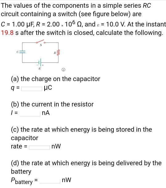 Solved The values of the components in a simple series RC | Chegg.com