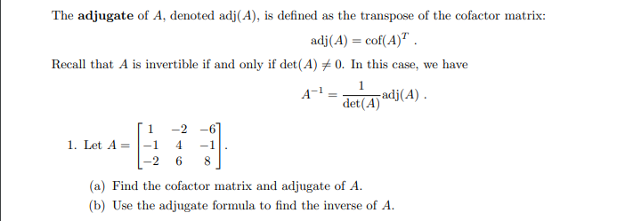 Solved The adjugate of A, denoted adj(A), is defined as the | Chegg.com
