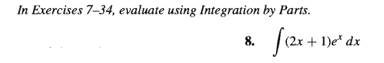Solved In Exercises 7-34, evaluate using Integration by | Chegg.com