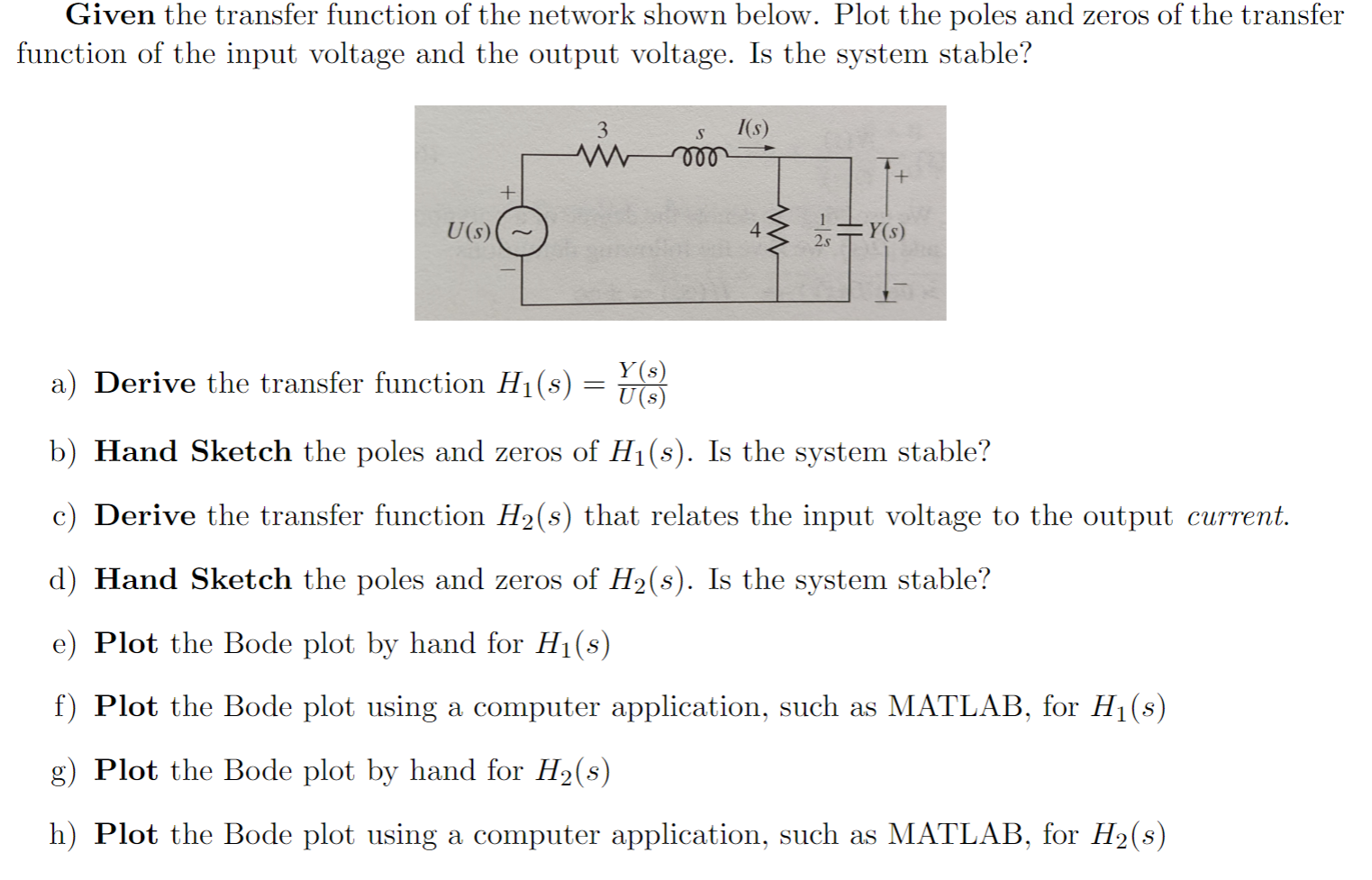 [Solved]: Part c-h pls Given the transfer function of the n