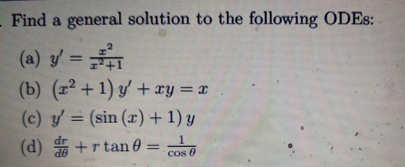 Solved Find a general solution to the following ODES: (a) y | Chegg.com