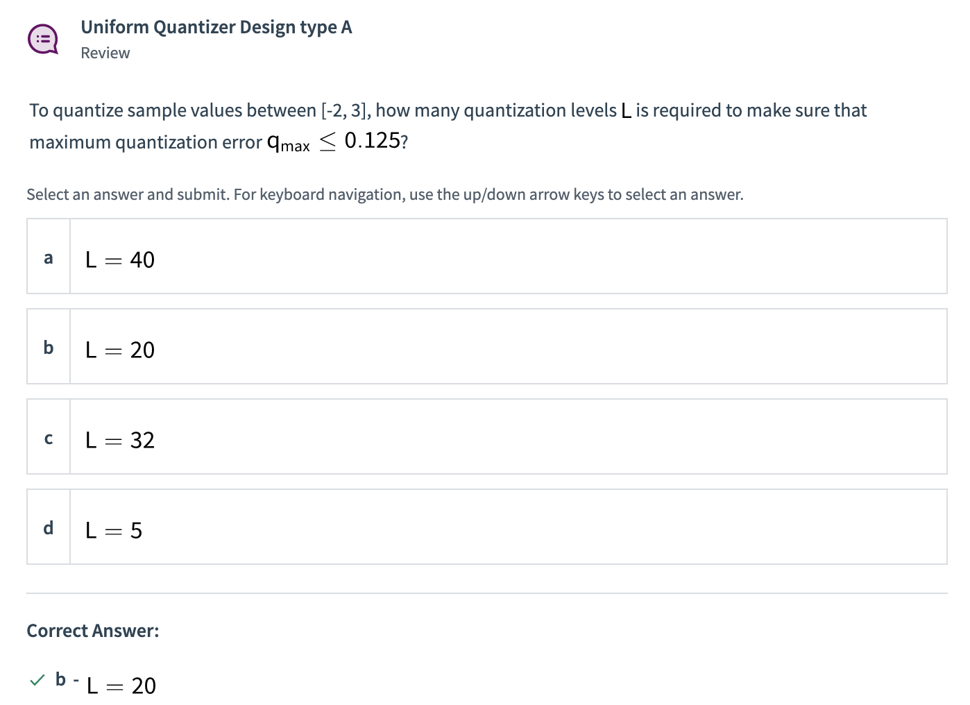Solved : Uniform Quantizer Design type A Review To quantize | Chegg.com Solved : Uniform Quantizer Design type A Review To quantize | Chegg.com