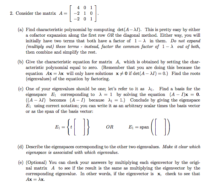 Solved 2. Consider the matrix A= 4 0 1 -2 1 0 -2 0 1 (a) | Chegg.com