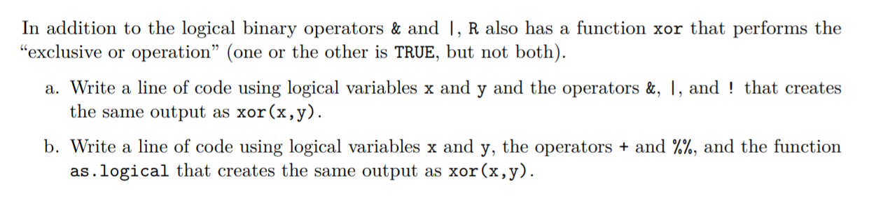 Solved In addition to the logical binary operators & and I, | Chegg.com