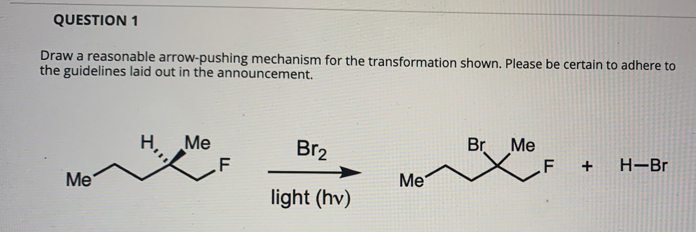 Solved QUESTION 1 Draw a reasonable arrow-pushing mechanism | Chegg.com