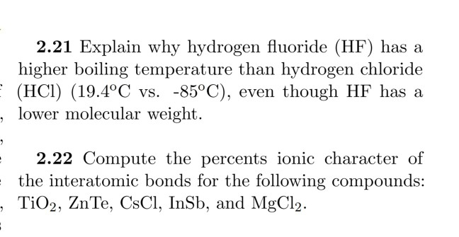 Solved 2.21 Explain why hydrogen fluoride (HF) has a higher | Chegg.com