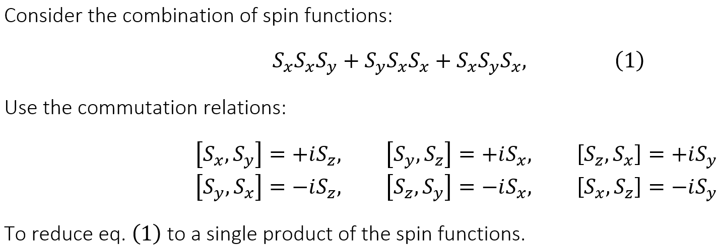 Solved Consider the combination of spin functions: SxSxSy + | Chegg.com