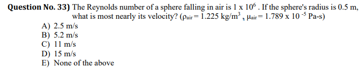 Solved Question No. 33) The Reynolds number of a sphere | Chegg.com