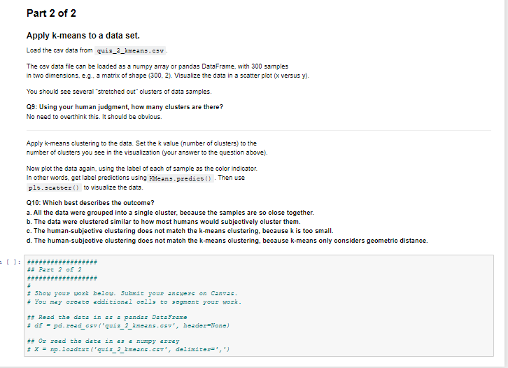 in two dimensions, e.g., a matrix of shape (300,2). | Chegg.com