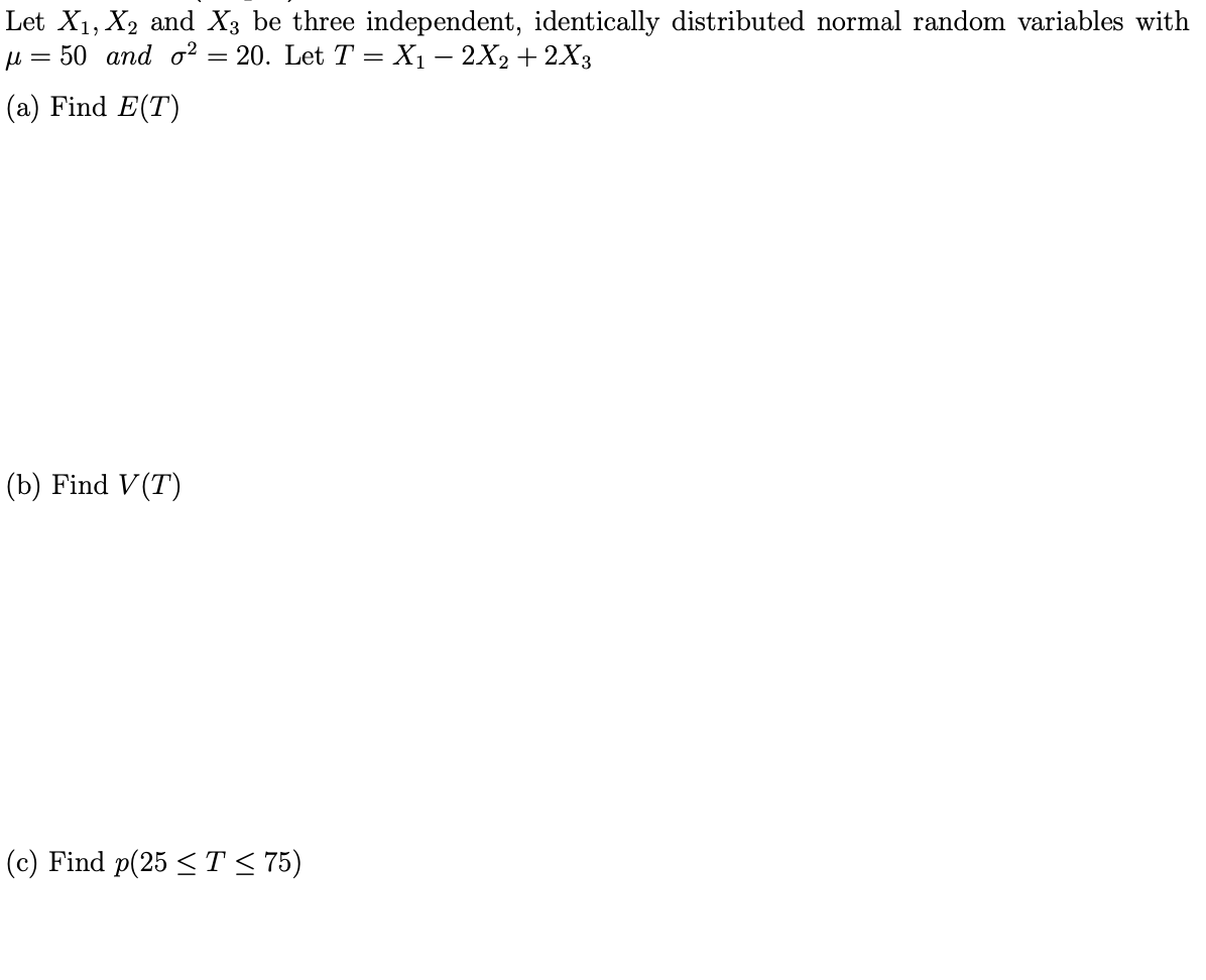 Solved Let X1, X2 and X3 be three independent, identically | Chegg.com