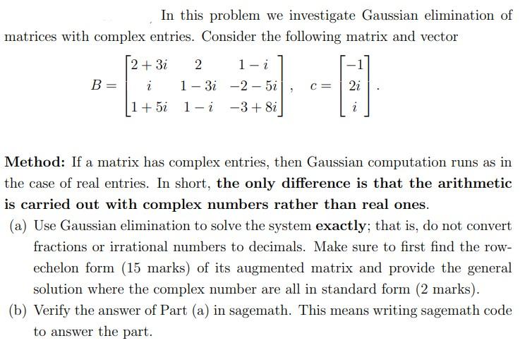 Solved In this problem we investigate Gaussian elimination | Chegg.com