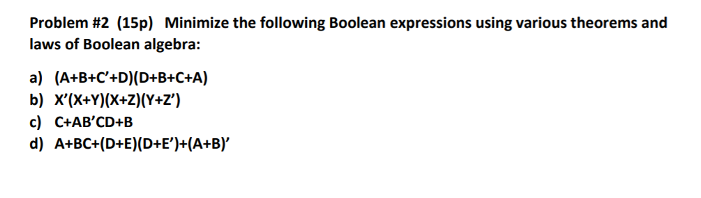 Solved Problem #2 (15p) Minimize the following Boolean | Chegg.com