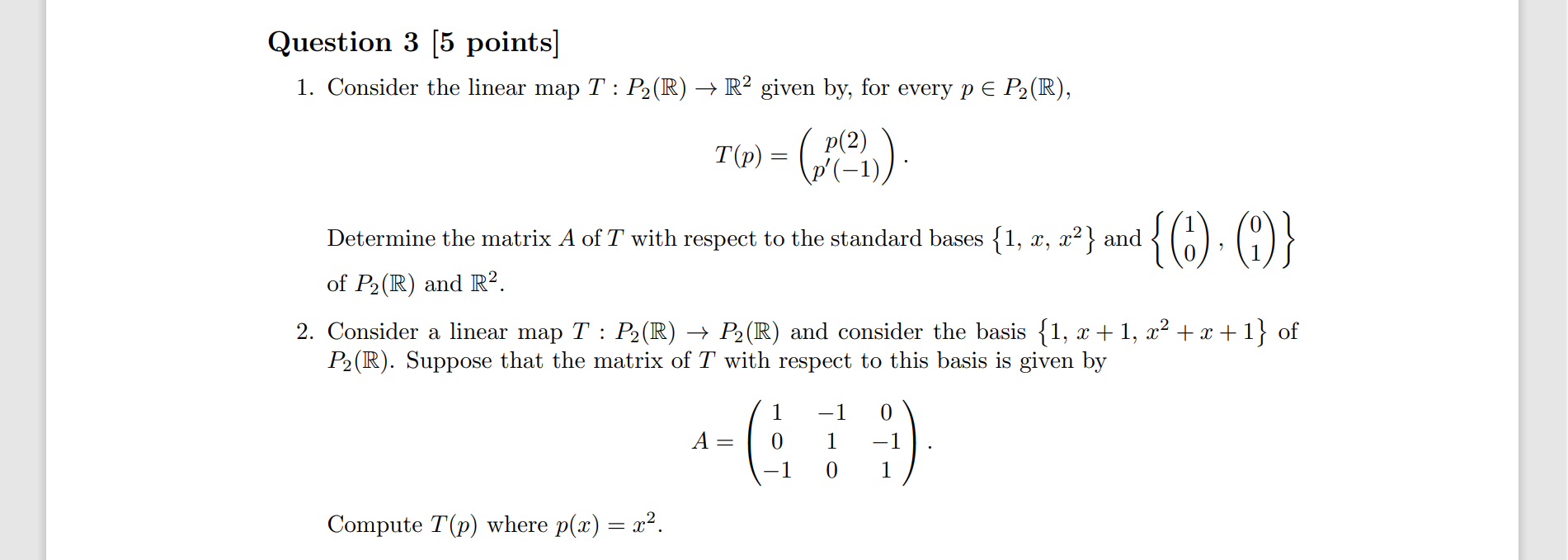 Solved Question 3 [5 points) 1. Consider the linear map T : | Chegg.com
