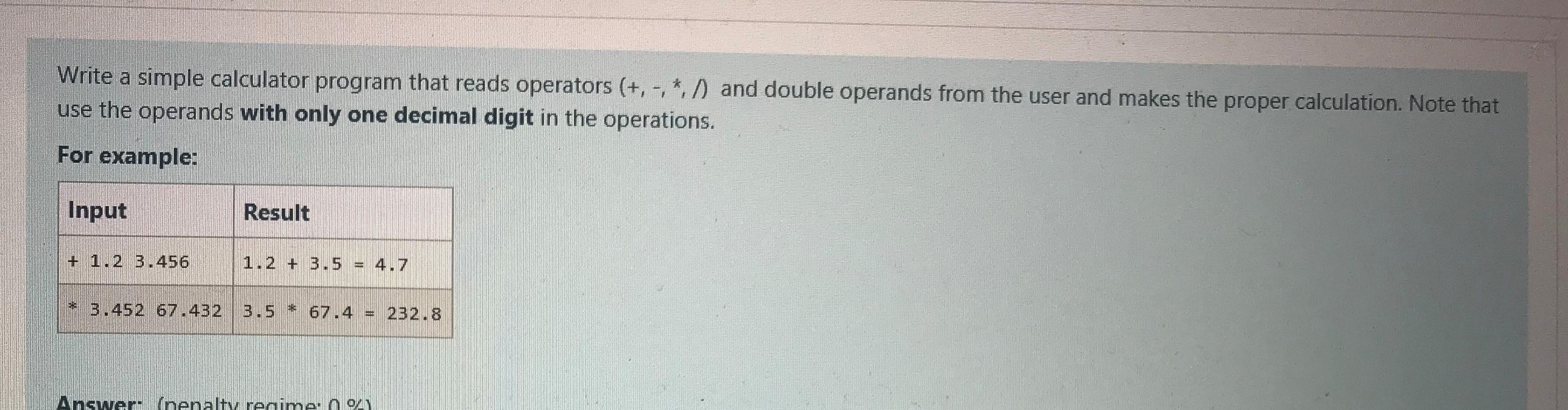 Solved Write a simple calculator program that reads | Chegg.com