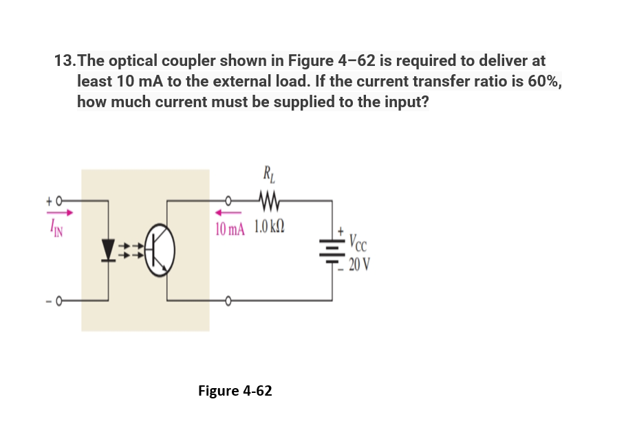 Solved 13. The optical coupler shown in Figure 4−62 is | Chegg.com