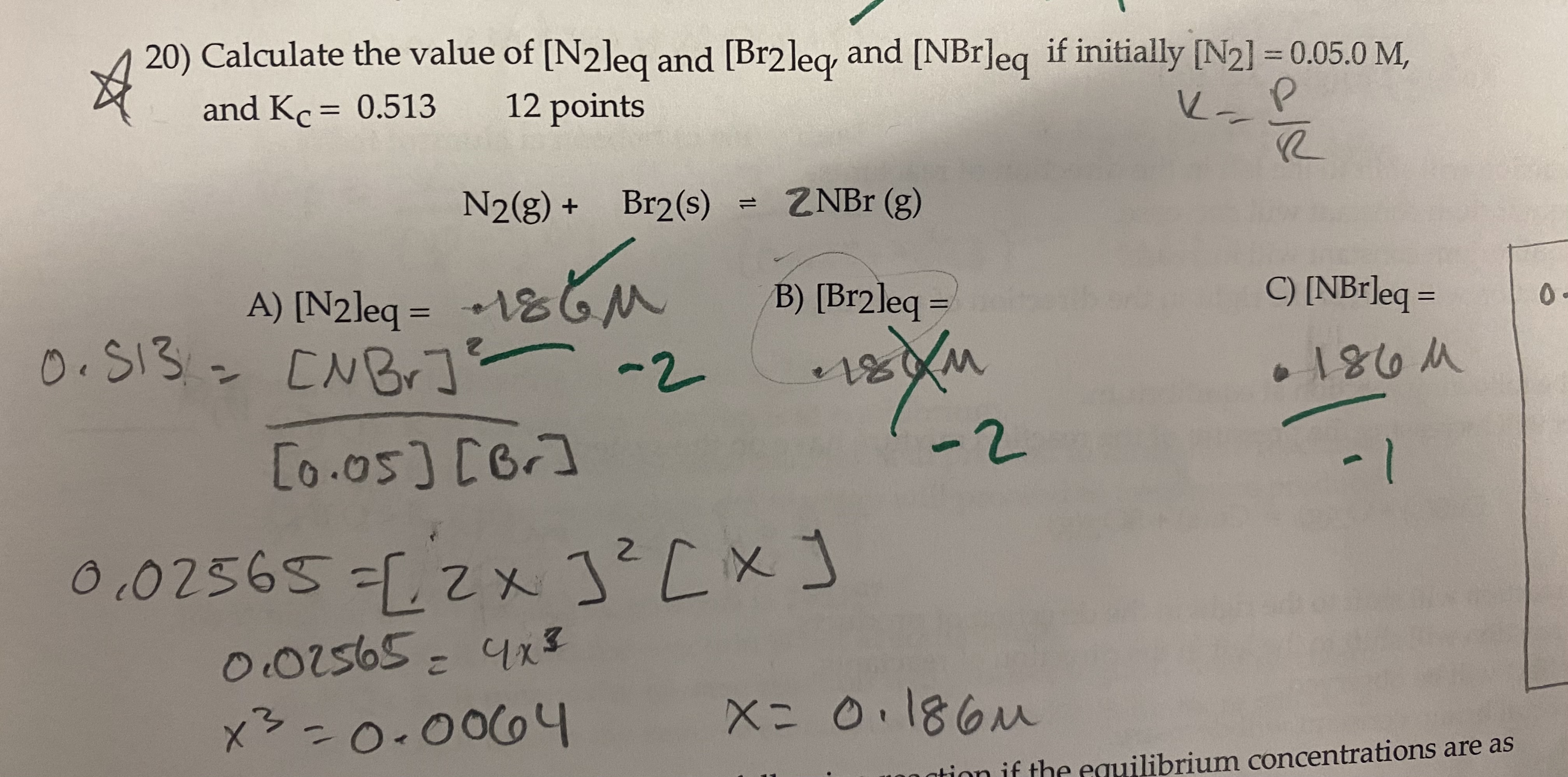 20) Calculate the value of [N2] eq and [Br2]eq, and | Chegg.com