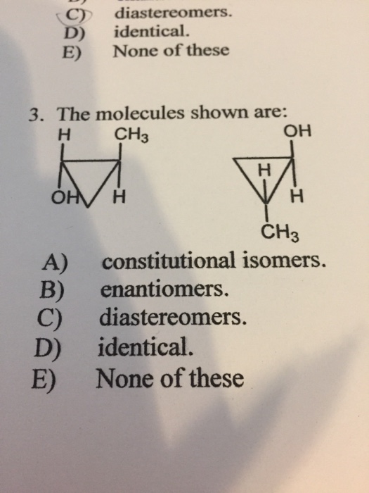 Solved The molecules shown are: constitutional isomers. | Chegg.com
