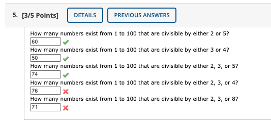 Solved 5. [3/5 points) DETAILS PREVIOUS ANSWERS How many | Chegg.com Solved 5. [3/5 points) DETAILS PREVIOUS ANSWERS How many | Chegg.com