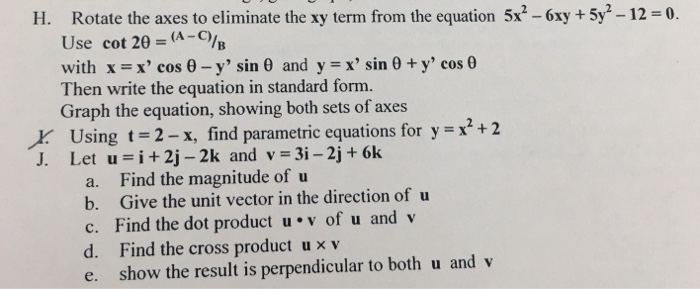 Solved Rotate the axes to eliminate the xy term from the | Chegg.com Solved Rotate the axes to eliminate the xy term from the | Chegg.com