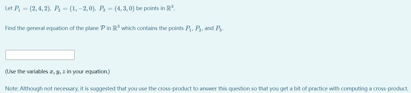 Solved Let P1=(2,4,2),P2=(1,−2,0),P3=(4,3,0) be points in | Chegg.com