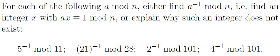 Solved For each of the following a mod n, either find a-1 | Chegg.com
