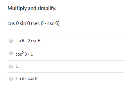 Solved Multiply and simplify. cos sin (sec - csco) sin - 2 | Chegg.com