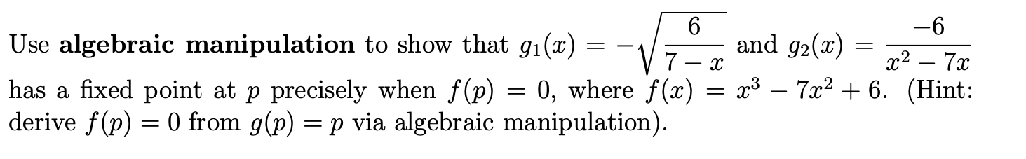 Solved Use algebraic manipulation to show that g1(x)=−7−x6 | Chegg.com