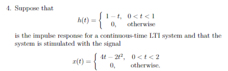 Solved Calculate the output y(t) of the system in response | Chegg.com
