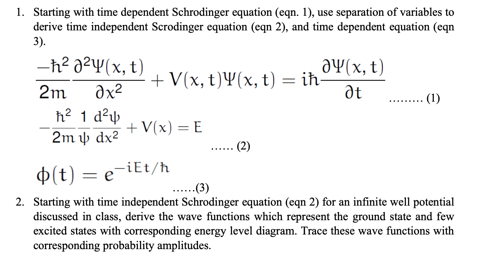 Solved 1. Starting with time dependent Schrodinger equation | Chegg.com