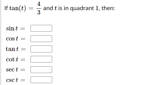 Solved If tan(t)=34 and t is in quadrant 1 , then: | Chegg.com