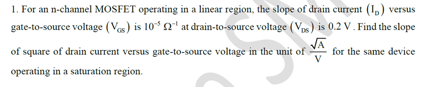 Solved 1. For an n-channel MOSFET operating in a linear | Chegg.com